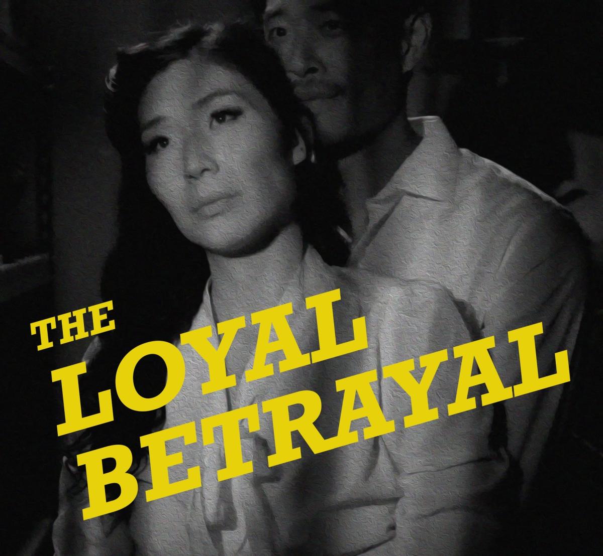 The Loyal Betrayal - Film and Storytelling | Seed&Spark