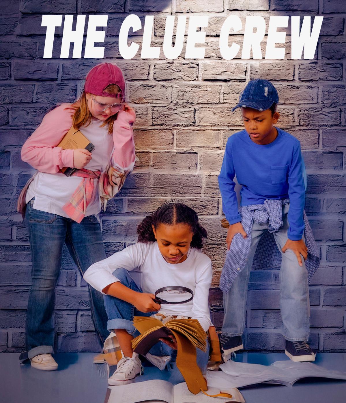 The Clue Crew – A Mystery Series by Kids, for Kids - Film and ...