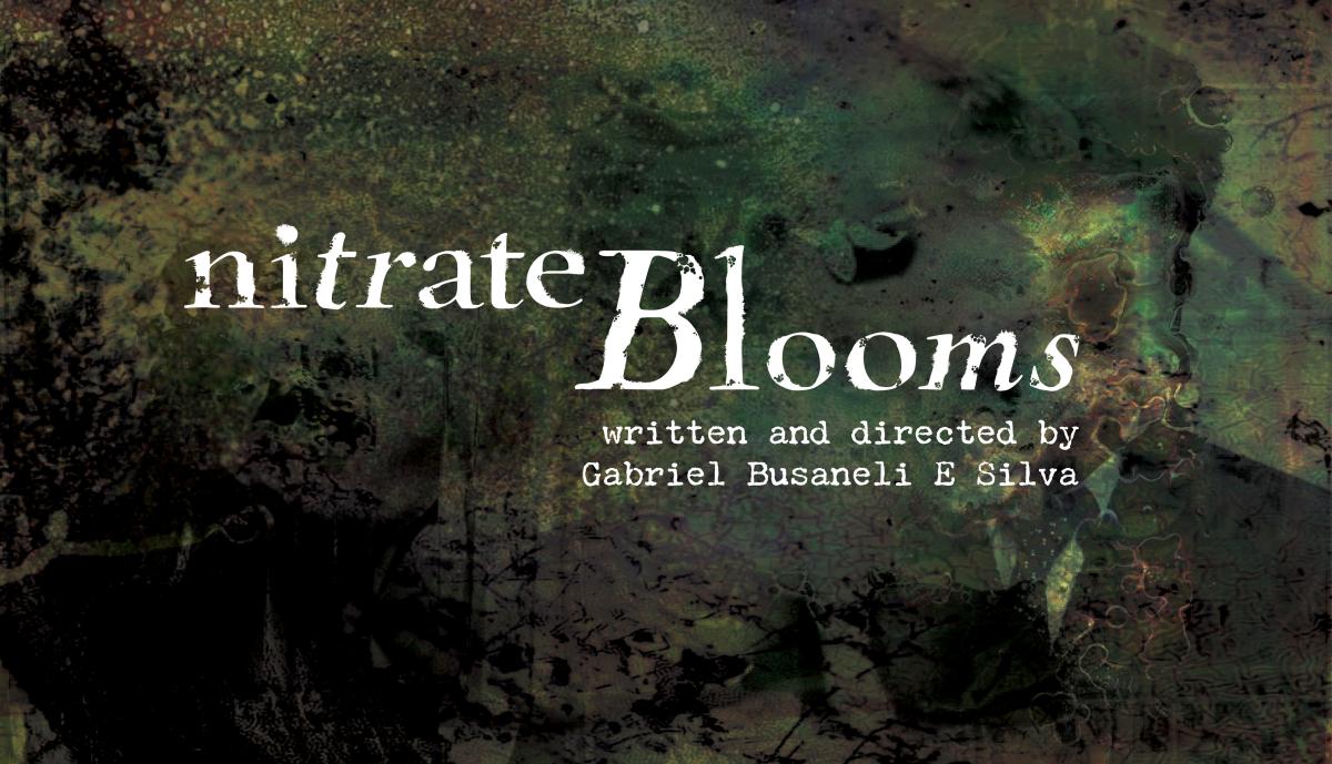 Nitrate Blooms - Film and Storytelling | Seed&Spark