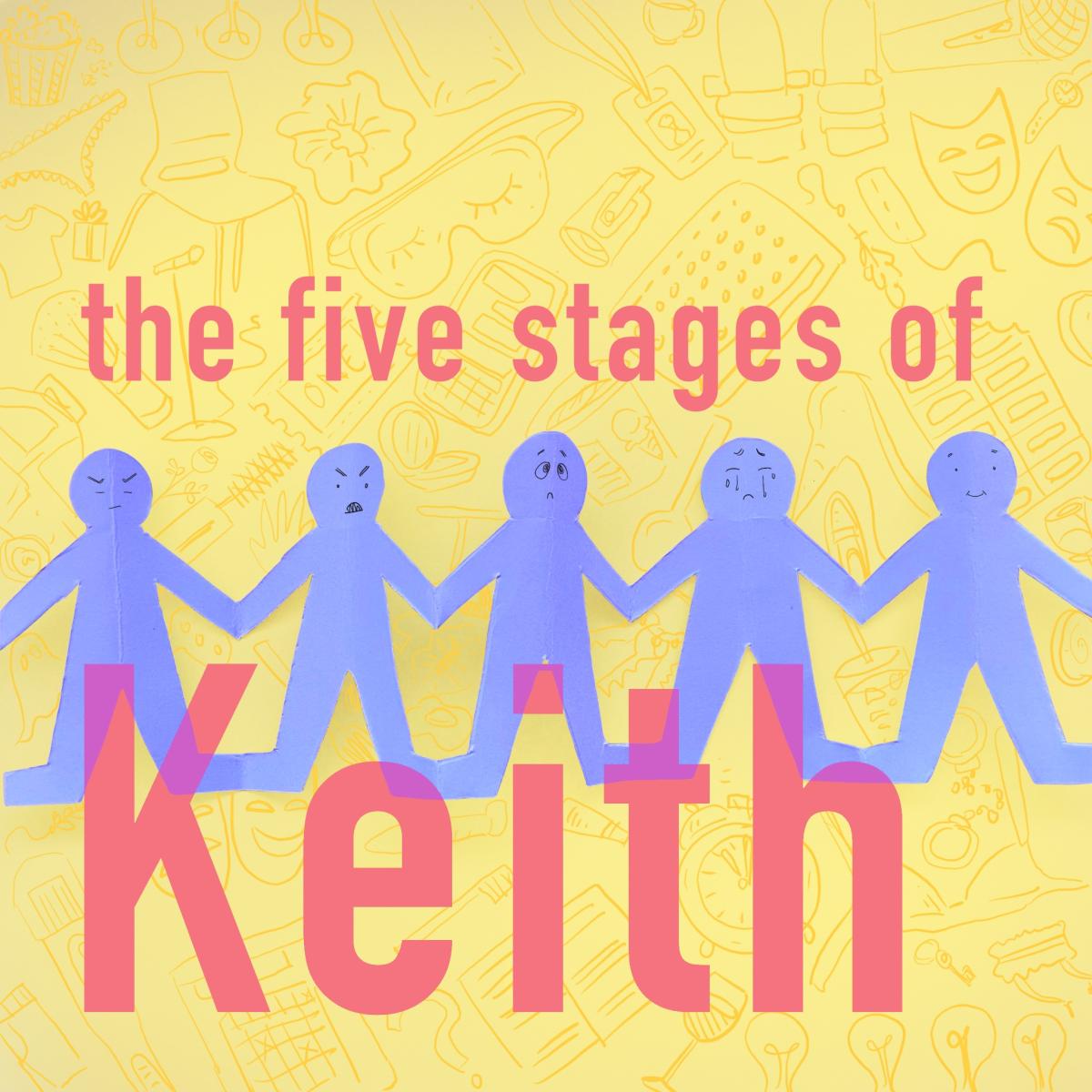 The Five Stages of Keith - Film and Storytelling | Seed&Spark