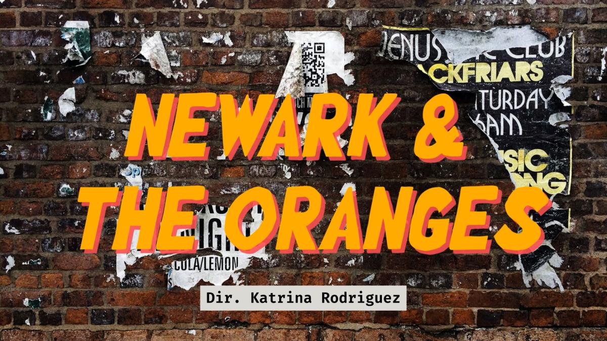 NEWARK & THE ORANGES - Film and Storytelling | Seed&Spark
